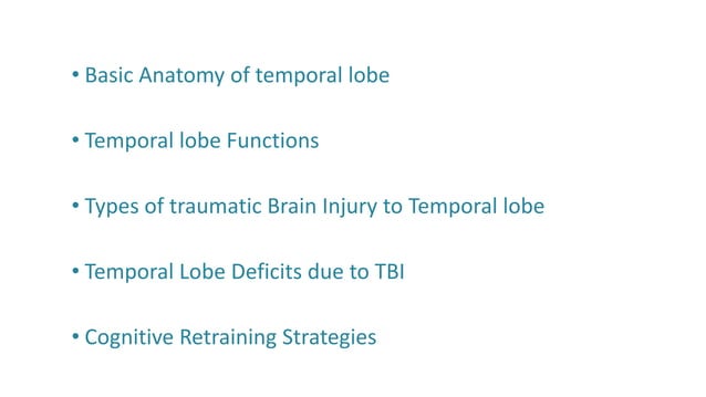 Traumatic Brain Injury to temporal lobe and cognitive rehabilitation | PPT