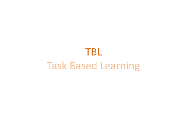 TBL (Task based learning) | PPTX | Homework and Study | Education