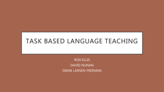Task Based Language Teaching | PPTX