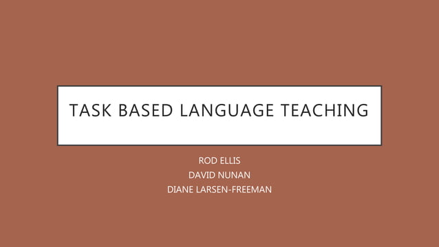 Task Based Language Teaching | PPTX