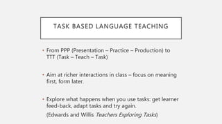 Task Based Language Teaching | PPTX