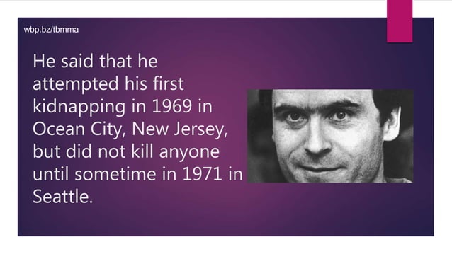 5 THINGS YOU DIDN'T KNOW ABOUT TED BUNDY | PPT