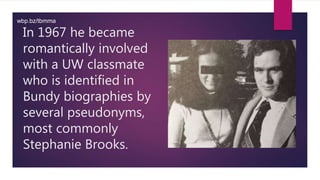 5 THINGS YOU DIDN'T KNOW ABOUT TED BUNDY | PPT