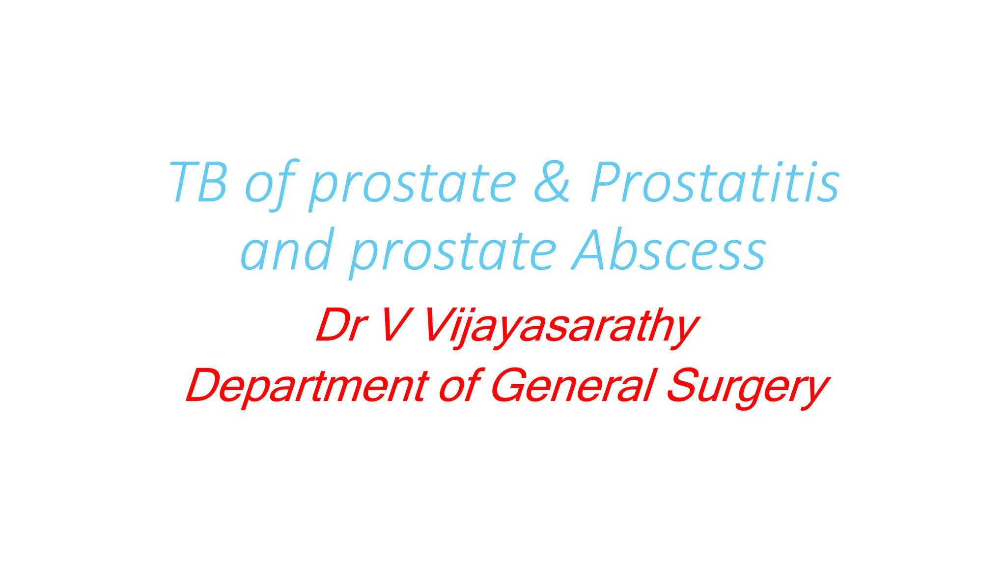 TB Prostate,Prostatitis,Prostate Abscess | PPT