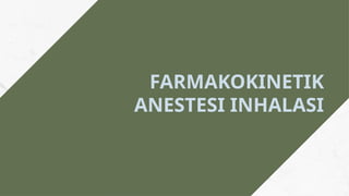 anestesi inhalasi farmakologi farmakodinamik anestesi | PPTX
