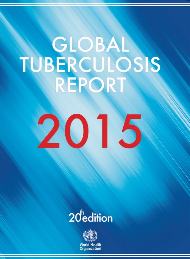 WHO Global Tuberculosis report 2015 | PDF