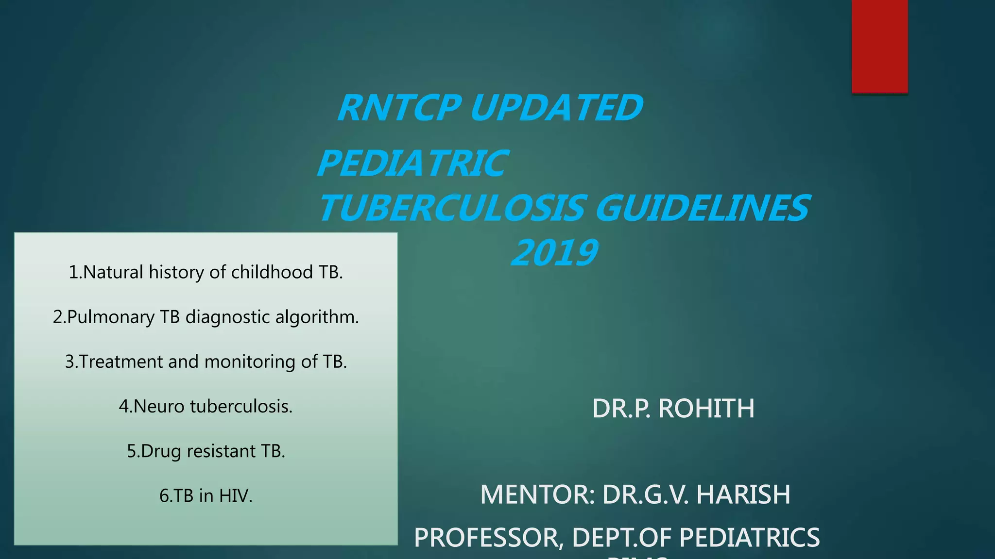 PEDIATRIC TB GUIDELINES RNTCP 2019 BY DR.ROHITH | PPTX