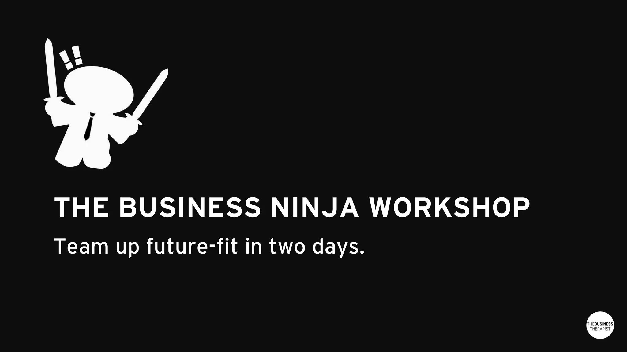 The Business Ninja Training (Workshop) | PPT