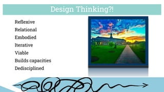 Mapping the Terrain of Design Thinking: Pedagogies & Outcomes | PPTX
