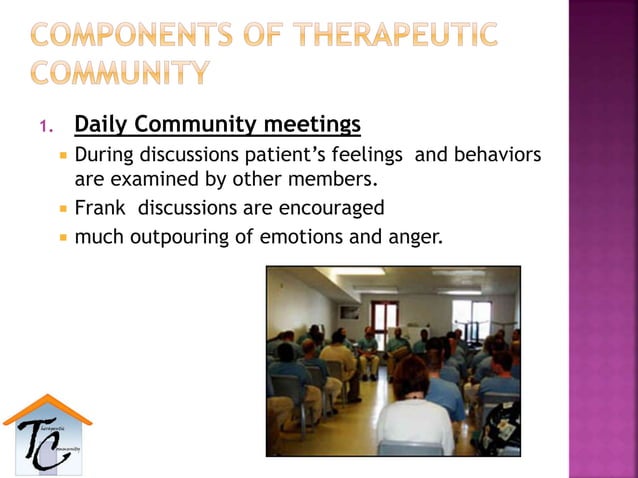 Therapeutic community | PPTX | Mental Health | Diseases and Conditions