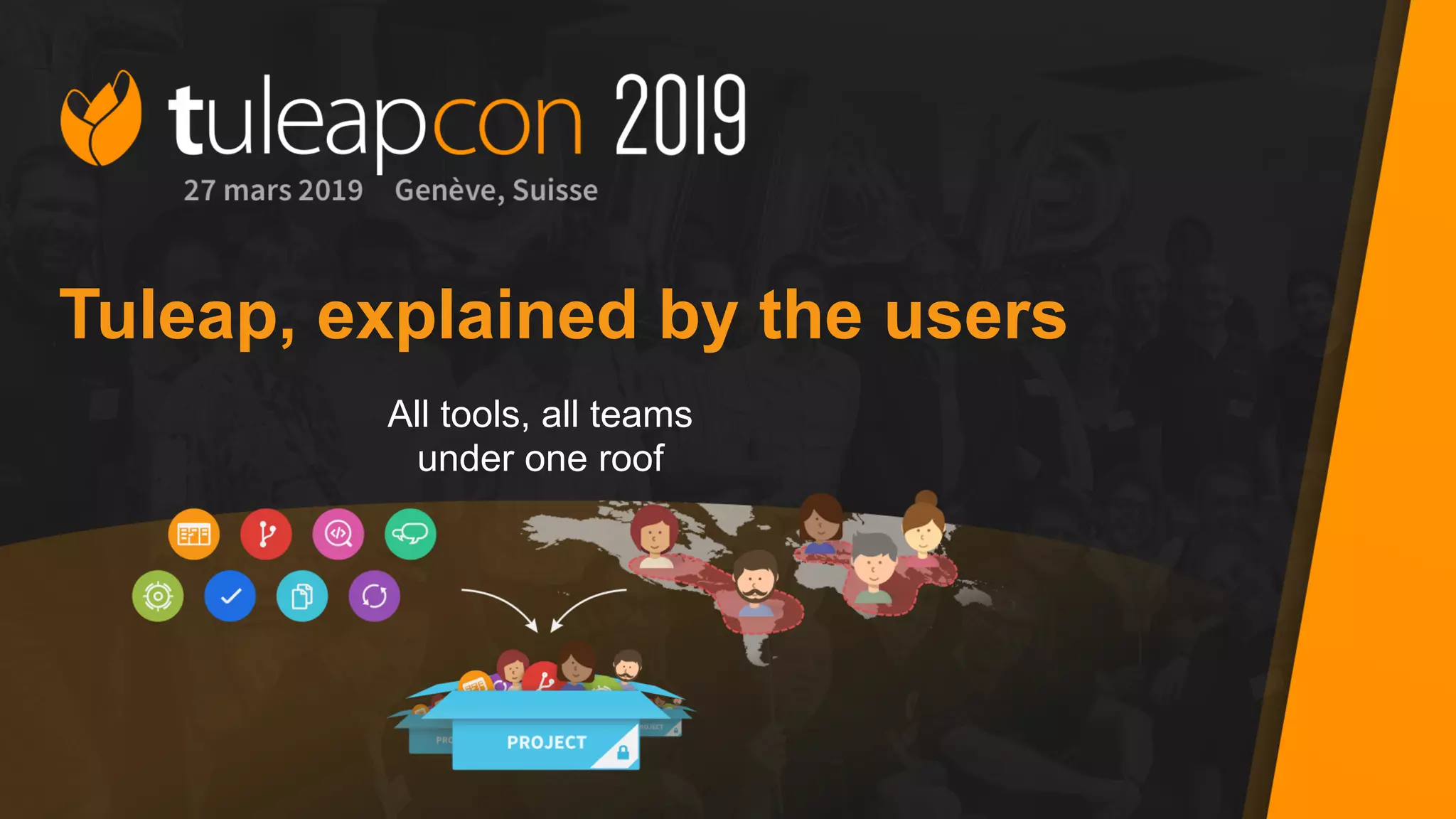 TuleapCon 2019. Tuleap explained by the users | PPT