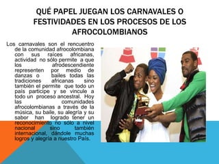 MÚSICA Y BAILE EN LOS AFROCOLOMBIANOS | PPTX