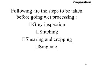 All steps of preparation of fabric for dyeing. | PPT