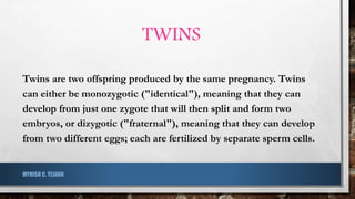 Twins, Triplets and Quintuplets | PPTX