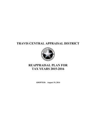 TCAD - Travis Central Appraisal District reappraisal plan 2015 - 2016 | PDF