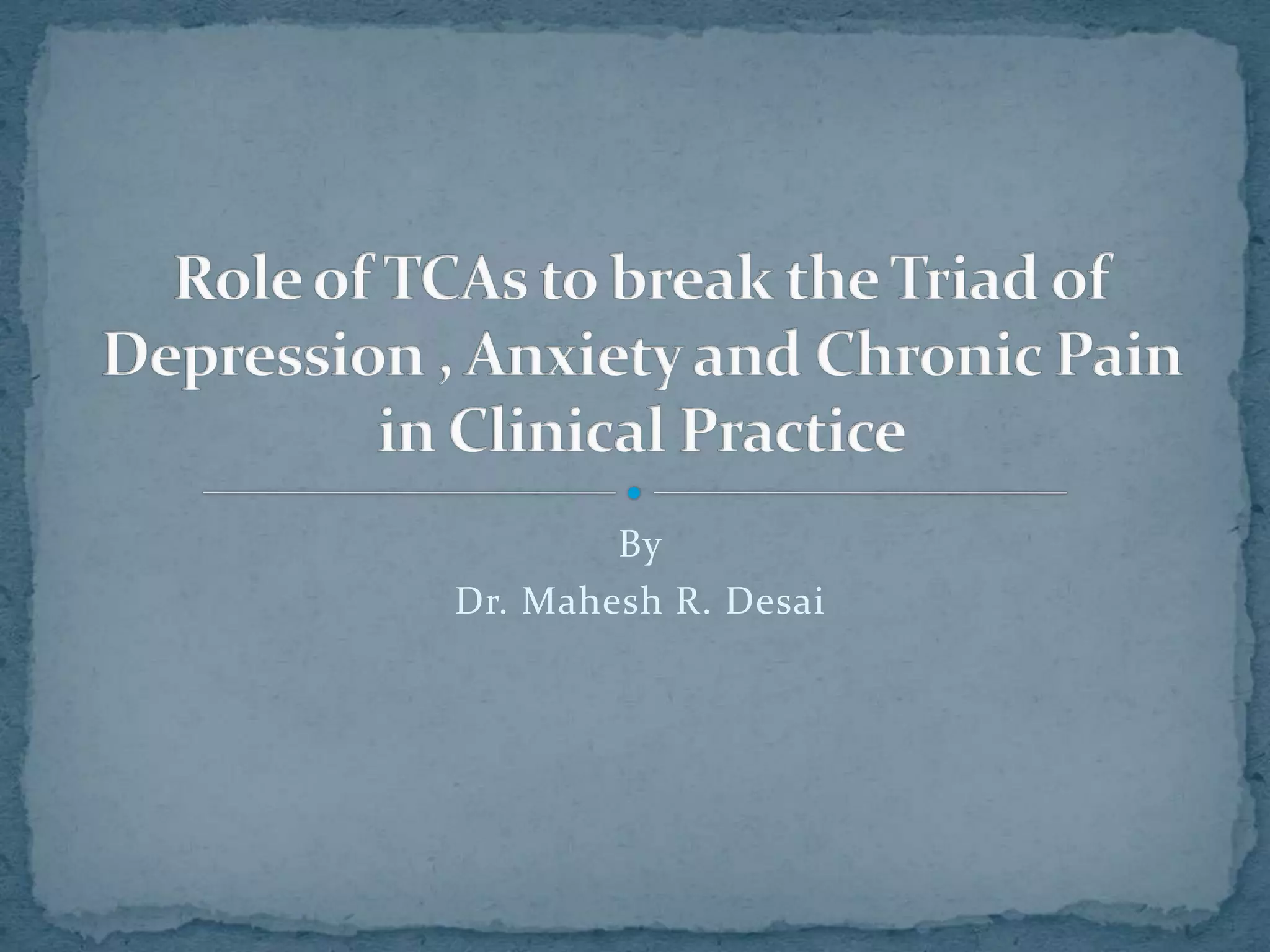 Role of Tricyclic AntiDepressant to break the Triad of Depression ...