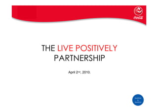 The Coca-Cola Company "Live Positively Partnership" Global Vision Pitch ...