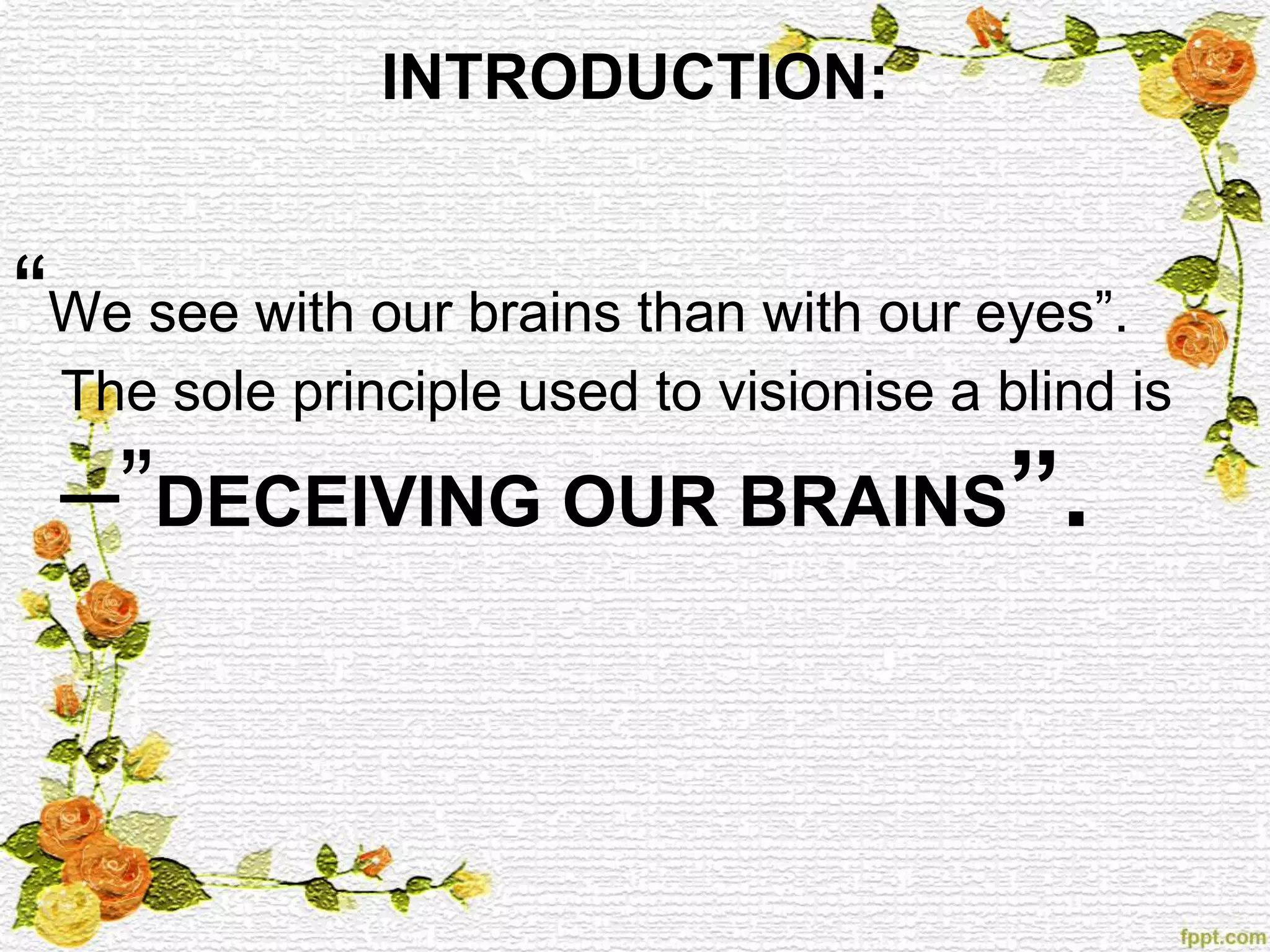 Artificial Vision Using System No Blinds In The World | PPT