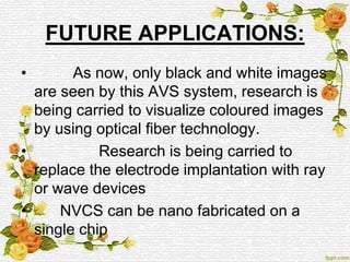 Artificial Vision Using System No Blinds In The World | PPT