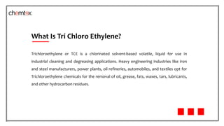 Trichloroethylene from Chemtex | PPTX