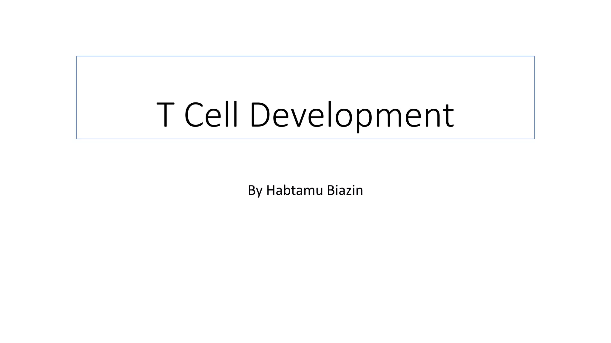 T Cell Developmentpptx