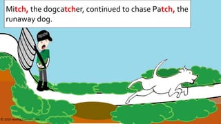 The Story of Mitch, the Dogcatcher, and Patch | PPTX