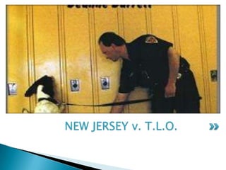 NJ v. T.L.O. | PPTX