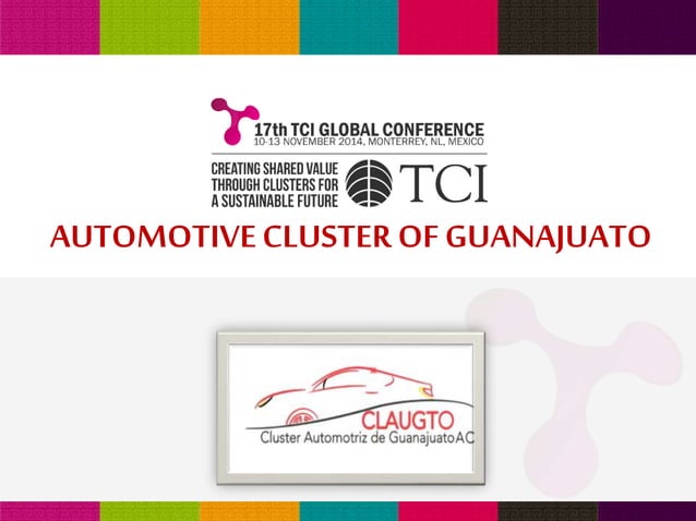 TCI 2014 Automotive Cluster of Guanajuato | PPT