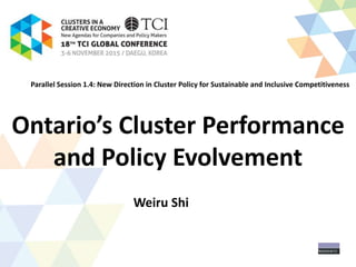 TCI 2015 Ontario’s Cluster Performance and Policy Evolvement | PPTX