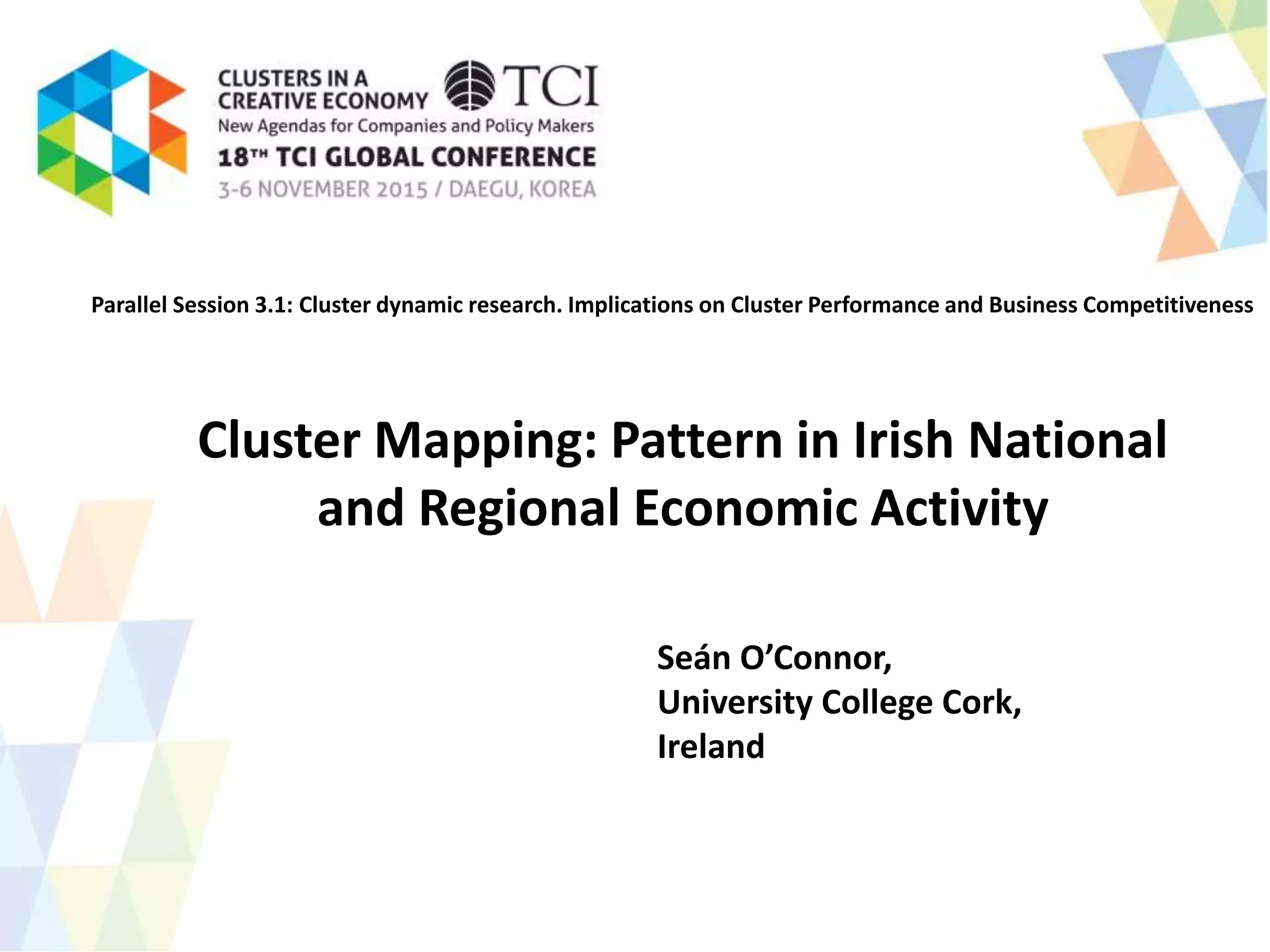 TCI 2015 Cluster Mapping: Pattern in Irish National and Regional ...