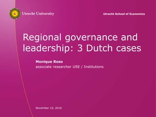 TCI 2016 Regional governance and leadership: 3 Dutch cases | PPTX