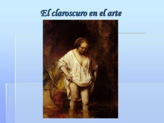 Técnica del claroscuro | PPTX