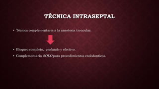 Técnica intraseptal- anestesio. | PPTX