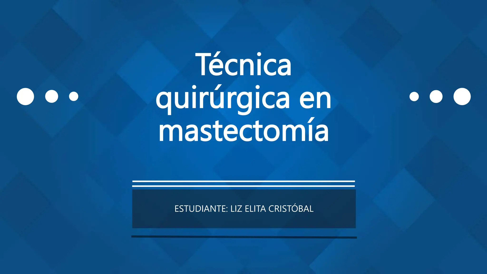 Técnica quirúrgica en mastectomía.pptx