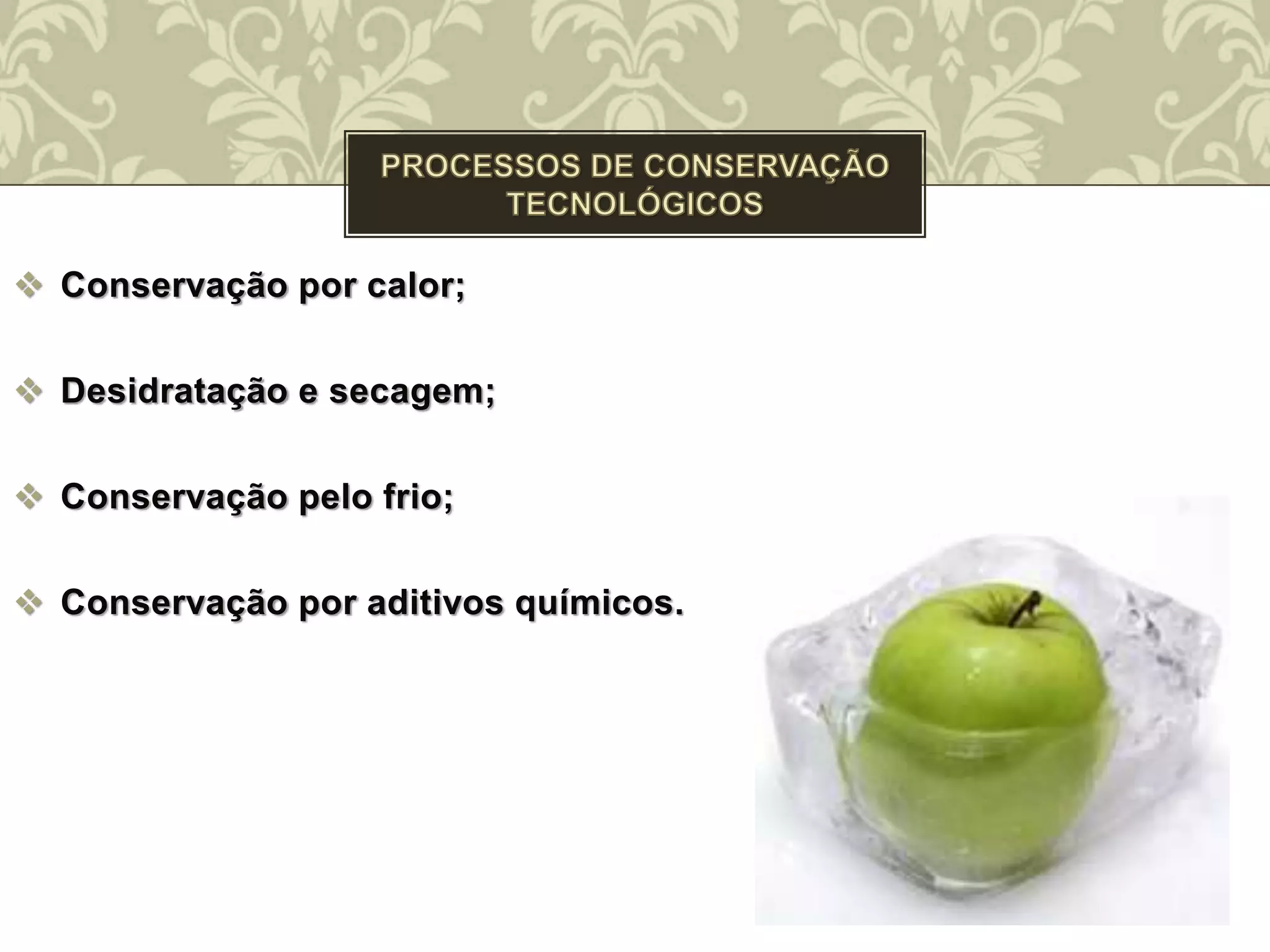 Tecnicas De Conserva o De Alimentos PPTX tecnicas-de-conserva-o-de-alimentos-pptx