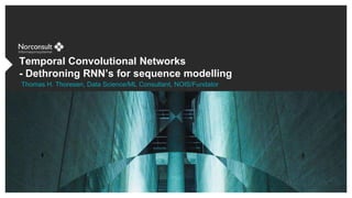 Temporal Convolutional Networks - Dethroning RNN's for sequence modelling? | PPTX