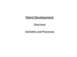 An overview on Talent Development System.pptx