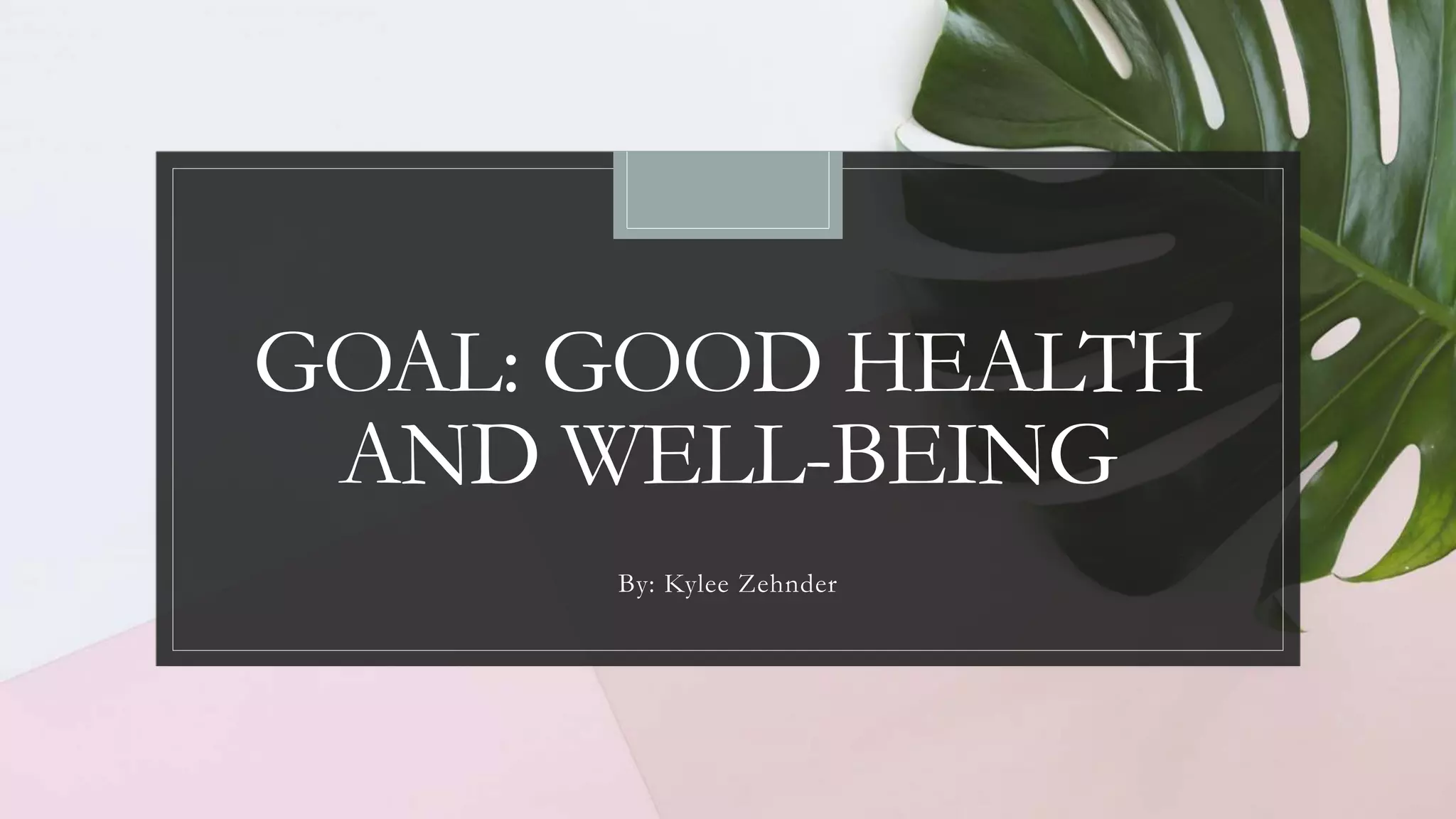Goal: Good Health And Well-Being For All | PPTX