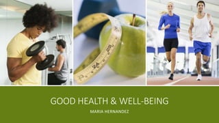 Good Health and Well Being | PPTX