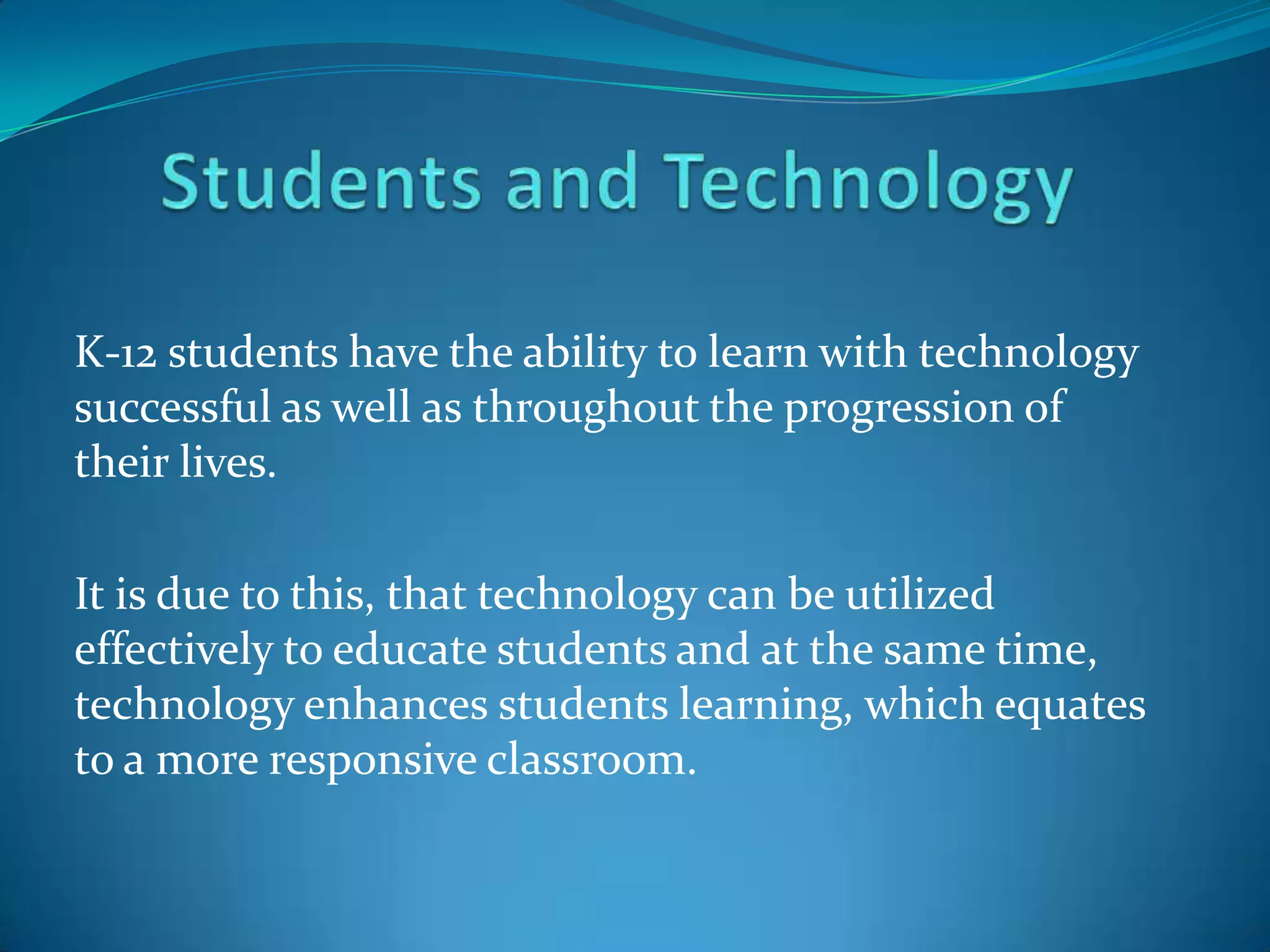 Technology in the K-12 classroom | PPTX | Computer Peripherals | Computing