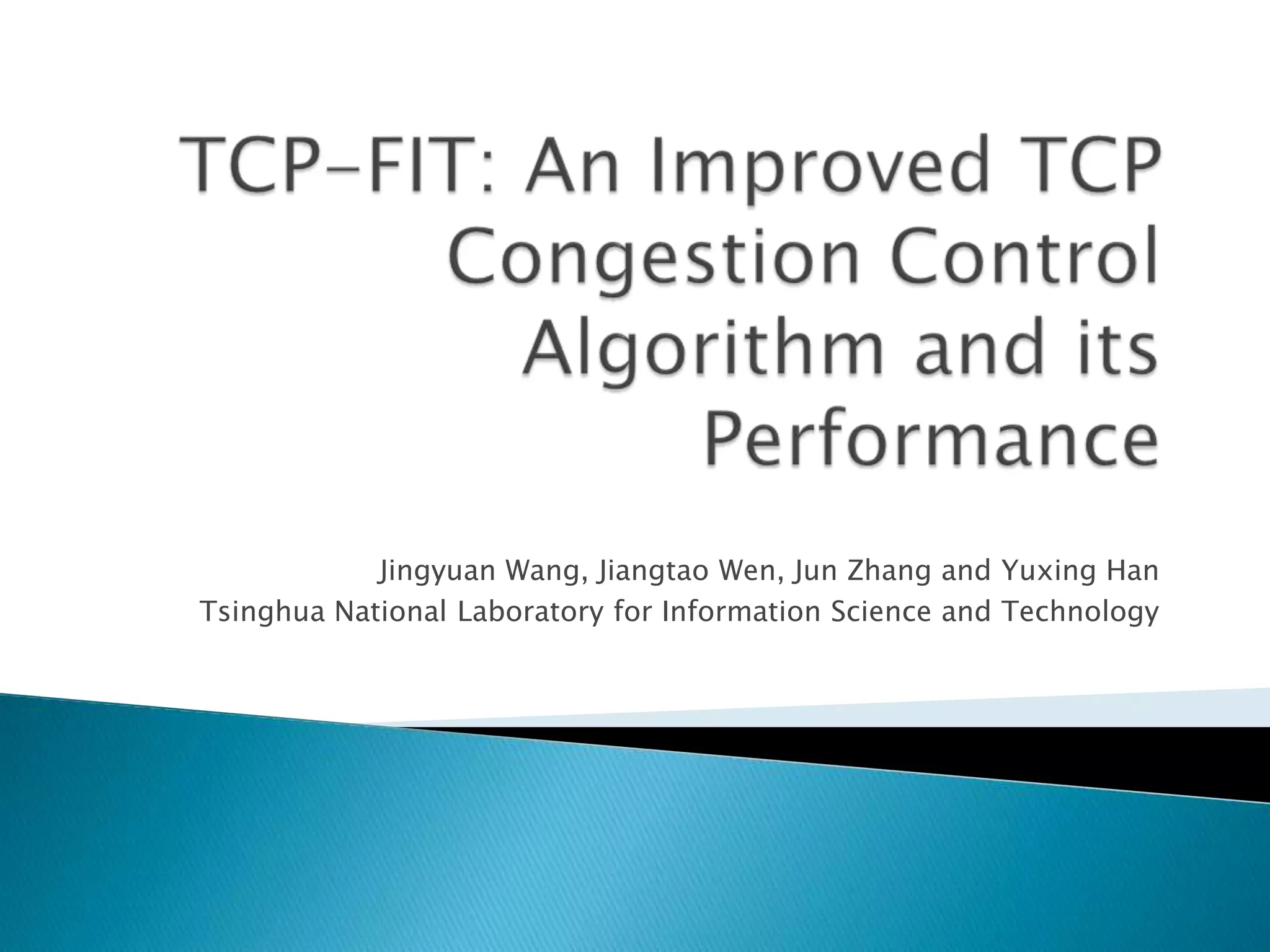 Tcp Fit An Improved Tcp Congestion Control Algorithm And Its