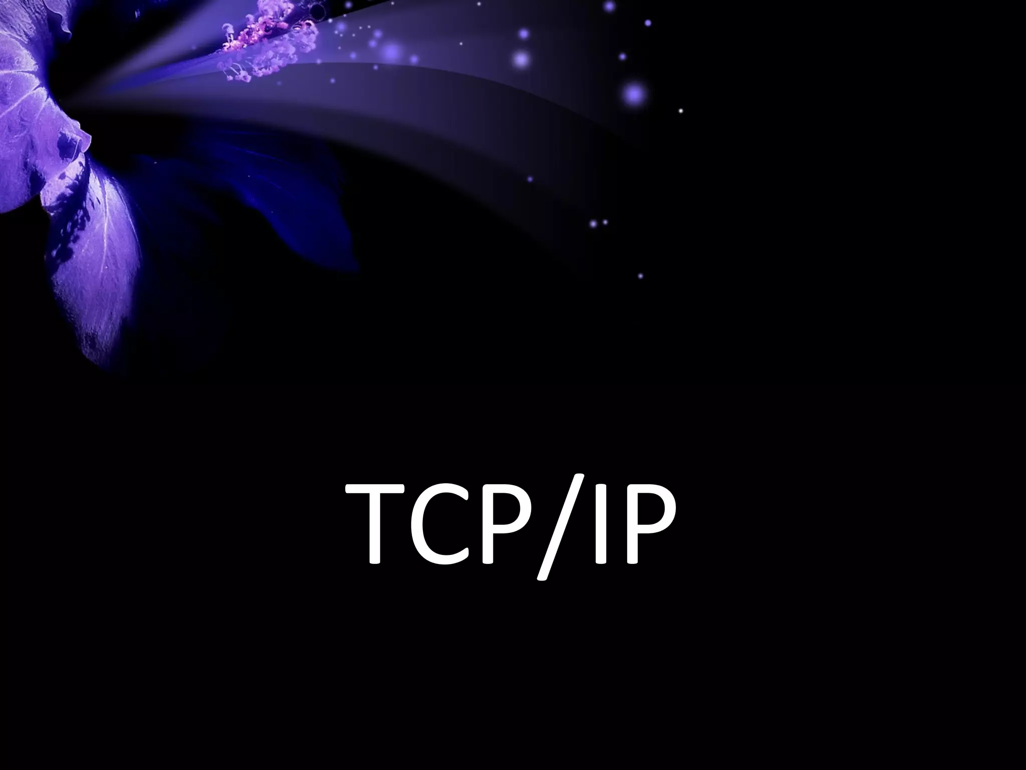 The Internet Protocol Suite (commonly known as TCP/IP) | PPT