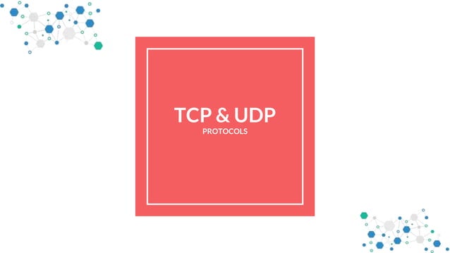 Transmission Control Protocol and User Datagram protocol | PPT