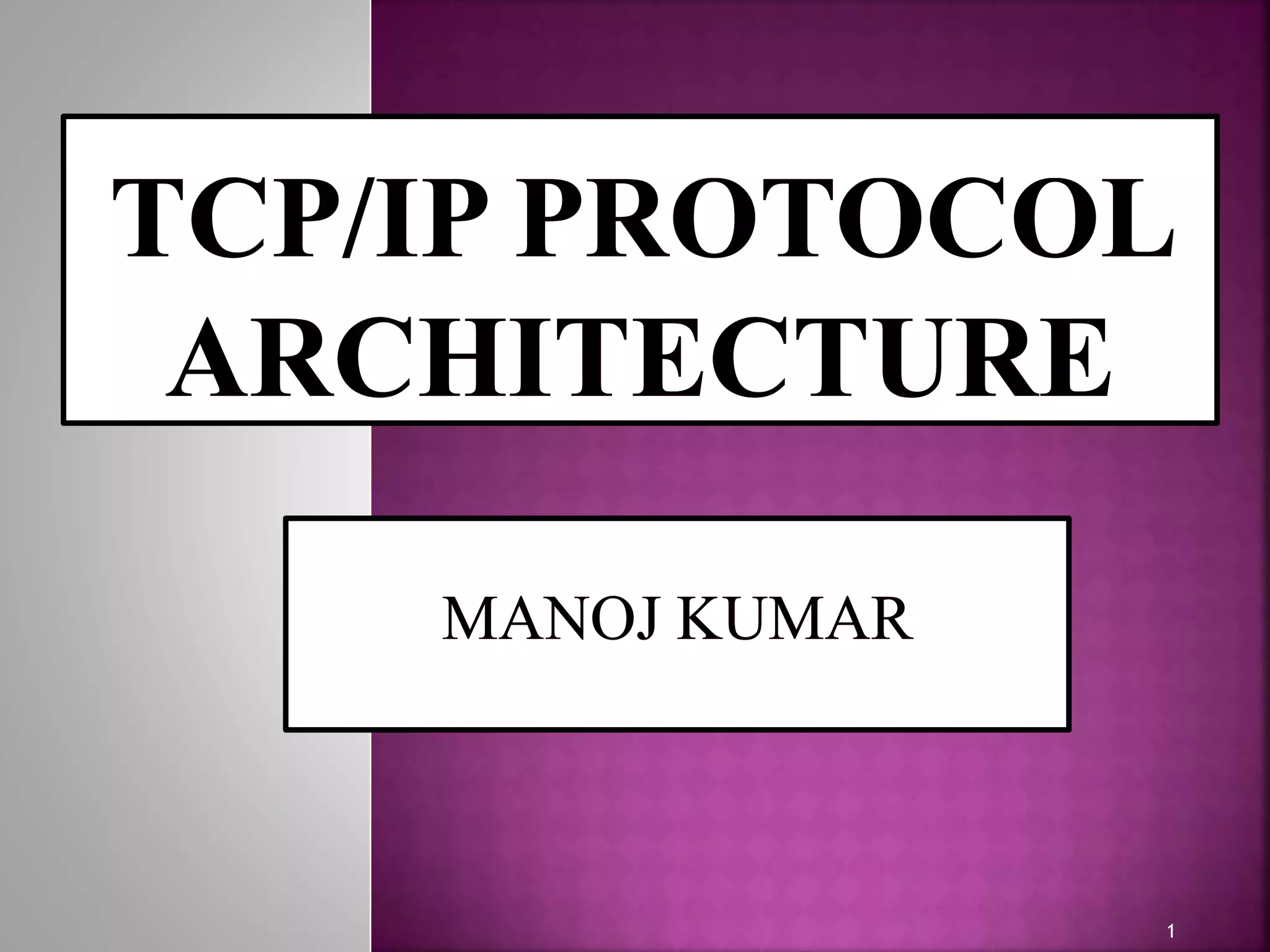 TCP/IP Protocol Architeture | PPTX | Internet | Computing