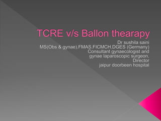 TCRE v/s Ballon thearapy for DUB | PPT
