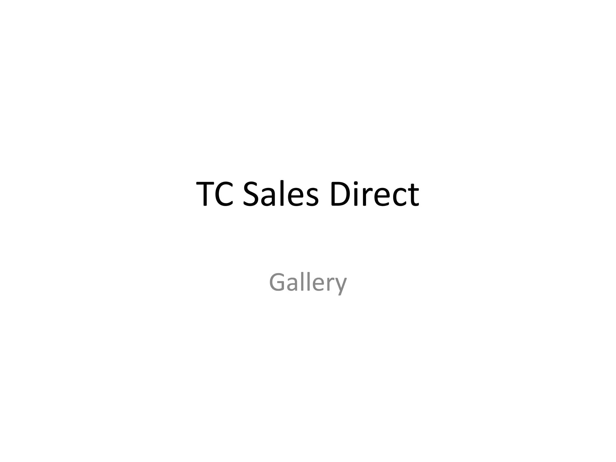 Tc sales direct gallery | PPTX