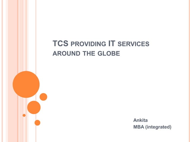 Tcs providing it services around the globe | PPTX