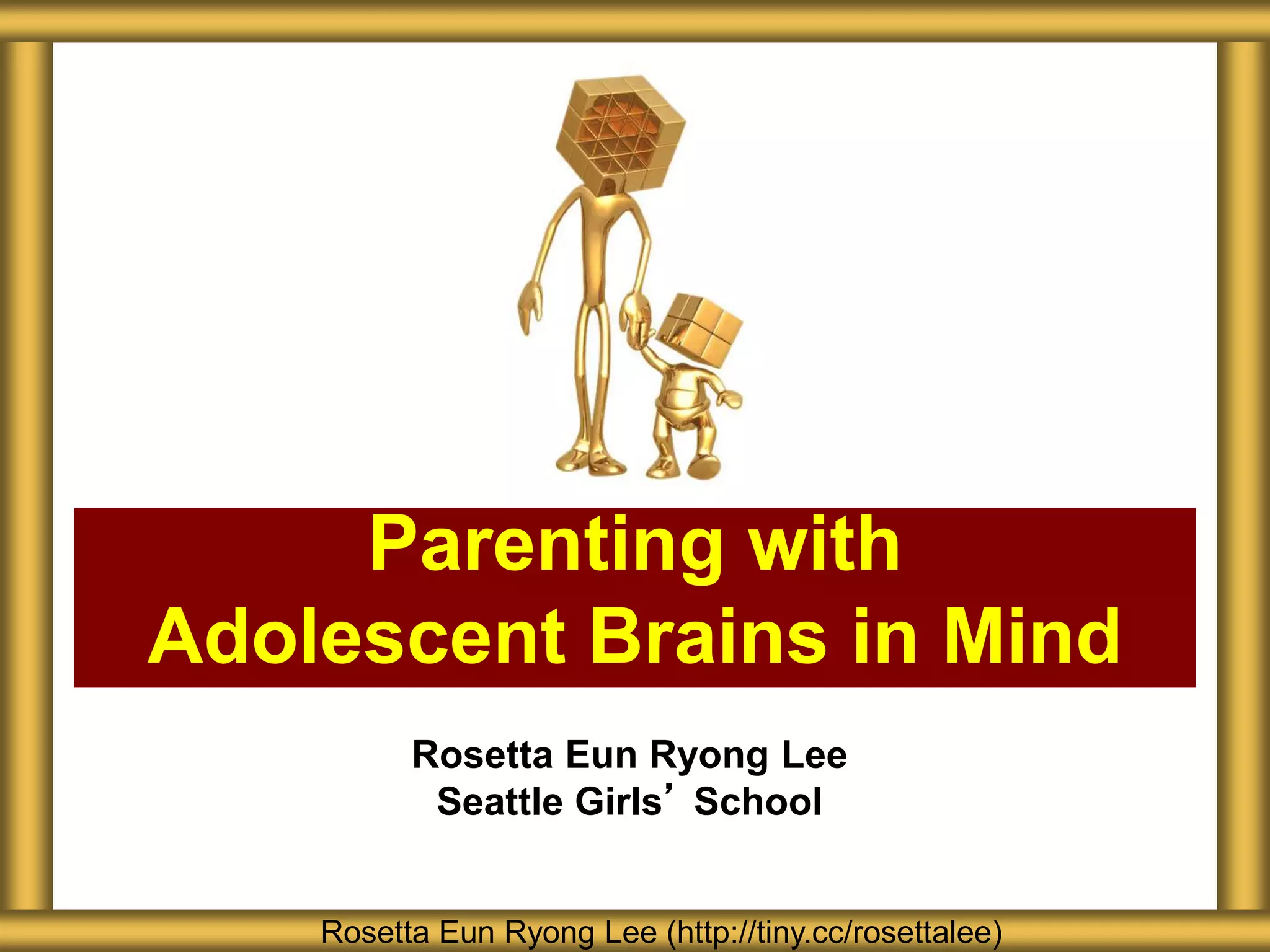 The Children's School Parenting with the Teen Brain in Mind | PPTX