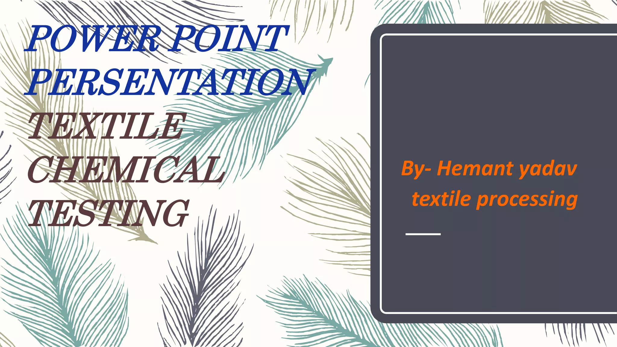 textile chemical testing | PPTX