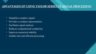 application of taylor series in signal processing | PPT